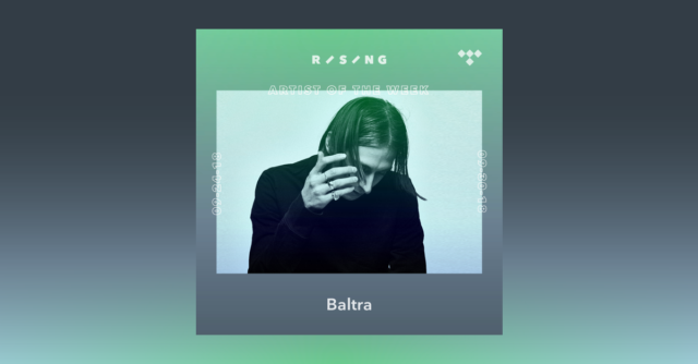 TIDAL Rising Artist of the Week: Baltra | TIDAL Magazine